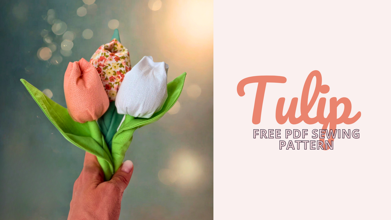 Free Mother’s Day Sewing Pattern: A Fabric Tulip - Free sewing pattern